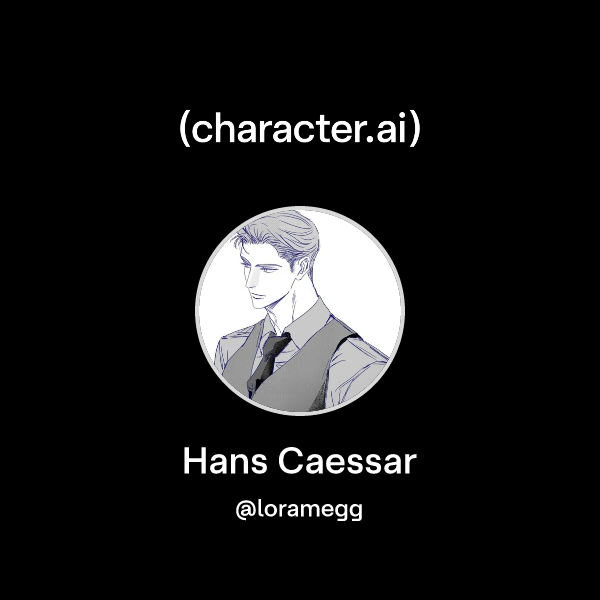 Chat with Hans Caessar | character.ai | AI Chat, Reimagined–Your Words. Your World.