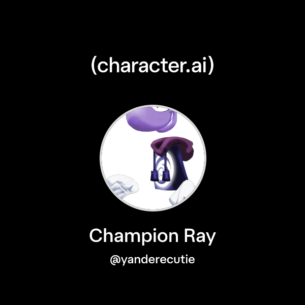 Chat with Champion Ray | character.ai | Personalized AI for every ...
