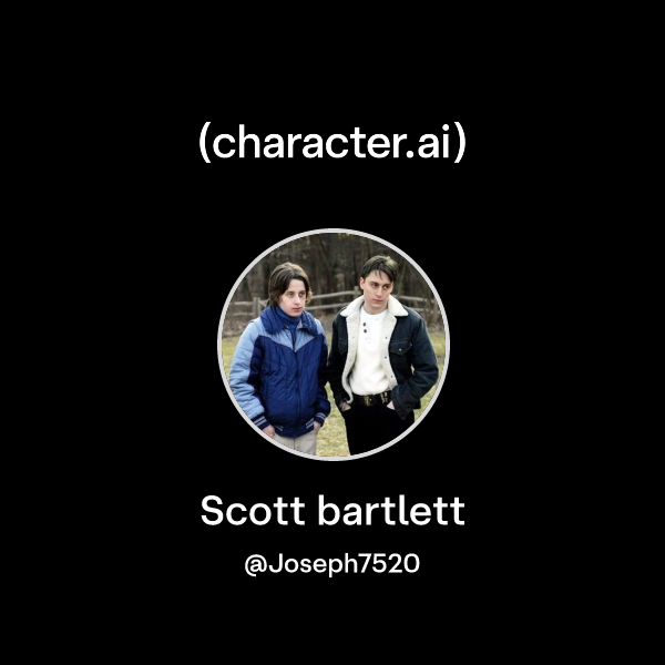 Chat with Scott bartlett | character.ai | Personalized AI for every moment of your day