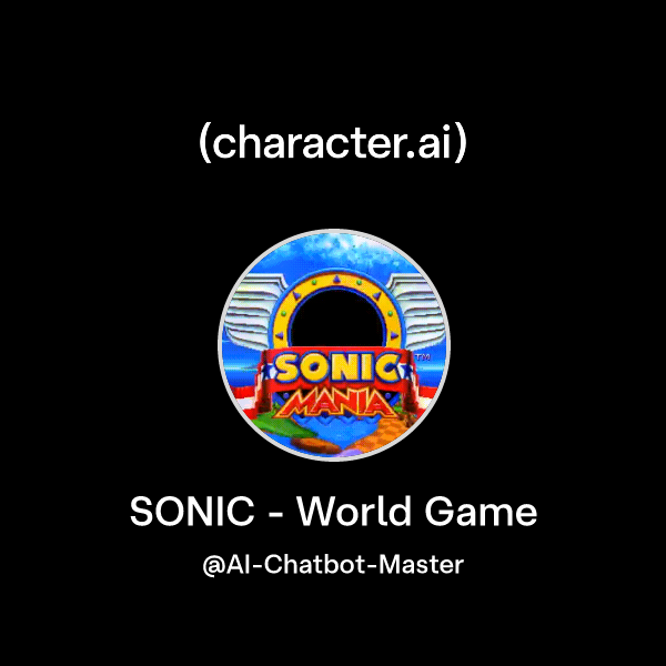 Chat with SONIC - World Game | character.ai | AI Chat, Reimagined–Your Words. Your World.