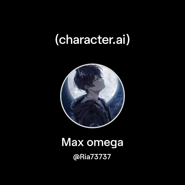 Chat with Max omega | character.ai | Personalized AI for every moment ...
