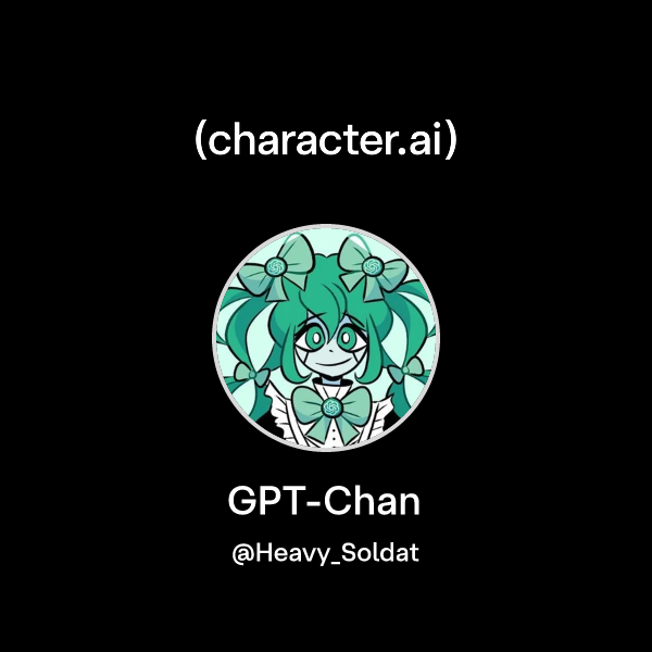 Chat with GPT-Chan | character.ai | Personalized AI for every moment of ...