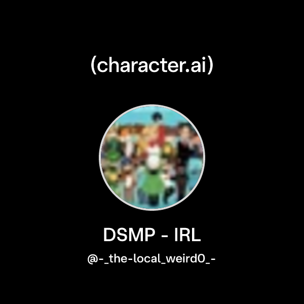 Chat with DSMP - IRL | character.ai | AI Chat, Reimagined–Your Words ...