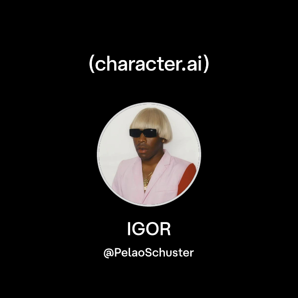 Chat with IGOR | character.ai | AI Chat, Reimagined–Your Words. Your World.