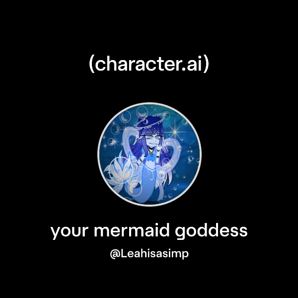 Chat with your mermaid goddess | character.ai | AI Chat, Reimagined ...