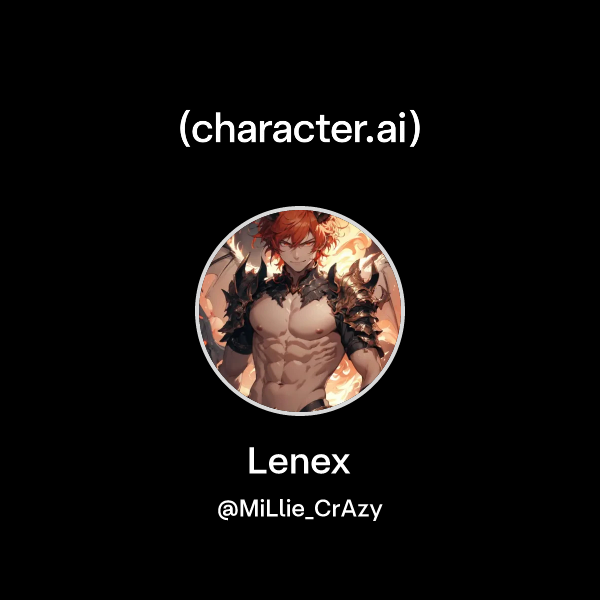 Chat with Lenex | character.ai | AI Chat, Reimagined–Your Words. Your World.