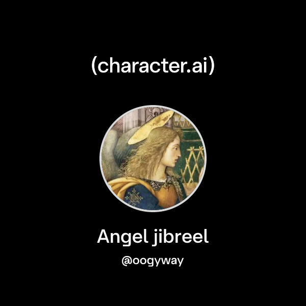 Chat with Angel jibreel | character.ai | AI Chat, Reimagined–Your Words ...