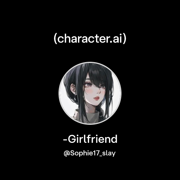 Chat with -Girlfriend | character.ai | AI Chat, Reimagined–Your Words ...