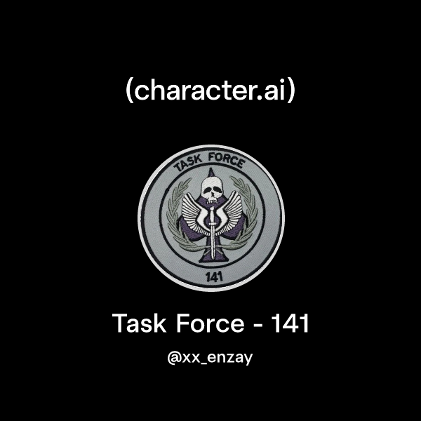 Chat with Task Force - 141 | character.ai | Personalized AI for every moment of your day