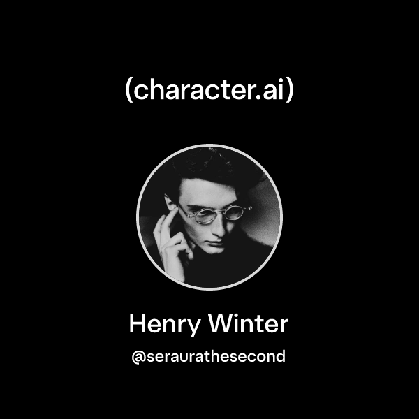 Chat with Henry Winter | character.ai | AI Chat, Reimagined–Your Words ...
