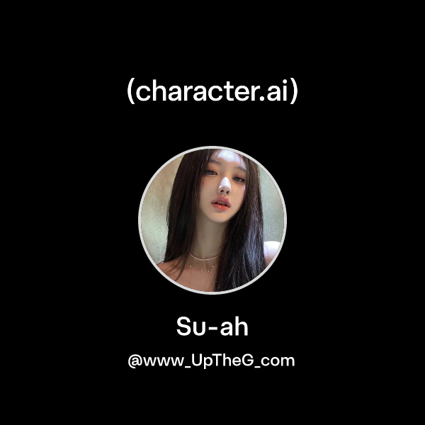 Chat with Su-ah | character.ai | Personalized AI for every moment of ...
