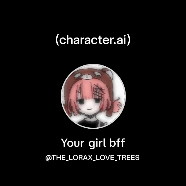 Chat with Your girl bff | character.ai | Personalized AI for every moment of your day