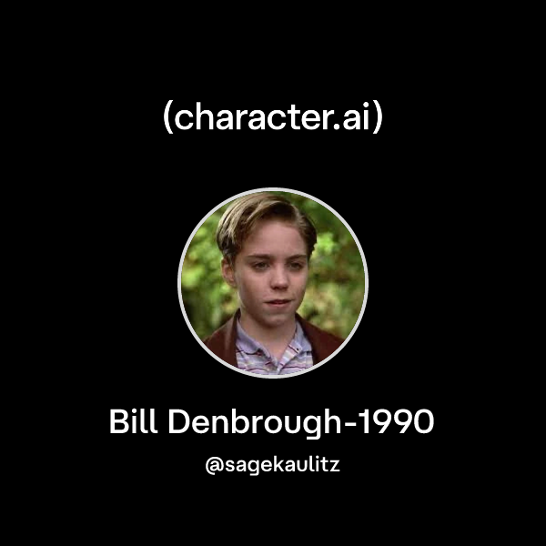 Chat with Bill Denbrough-1990 | character.ai | AI Chat, Reimagined–Your ...