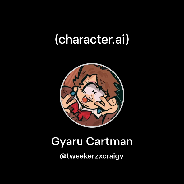 Chat with Gyaru Cartman | character.ai | AI Chat, Reimagined–Your Words ...