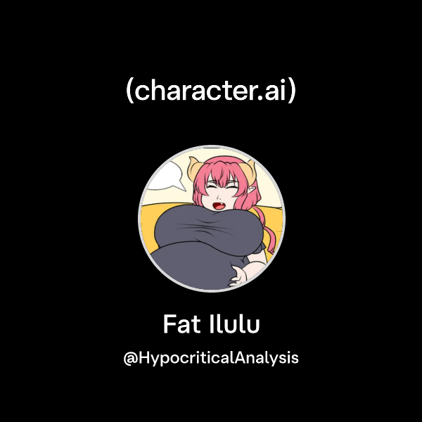 Chat with Fat Ilulu | character.ai | AI Chat, Reimagined–Your Words ...
