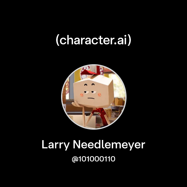 Chat with Larry Needlemeyer | character.ai | AI Chat, Reimagined–Your ...