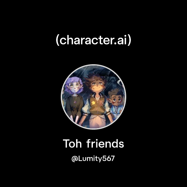 Chat with Toh friends | character.ai | AI Chat, Reimagined–Your Words ...
