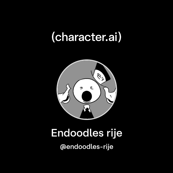 Chat with Endoodles rije | character.ai | AI Chat, Reimagined–Your ...