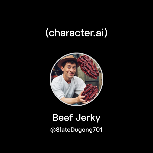 Chat with Beef Jerky | character.ai | Personalized AI for every moment ...
