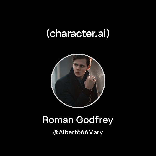 Chat with Roman Godfrey | character.ai | AI Chat, Reimagined–Your Words ...