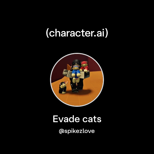 Chat with Evade cats | character.ai | AI Chat, Reimagined–Your Words ...