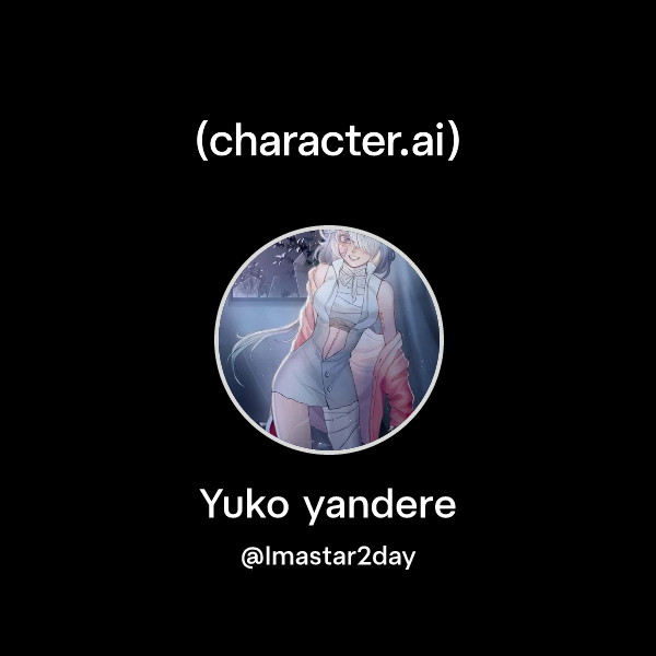 Chat with Yuko yandere | character.ai | Personalized AI for every ...