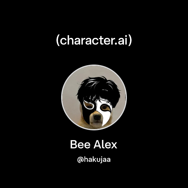 Chat with Bee Alex | character.ai | Personalized AI for every moment of ...