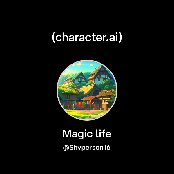 Chat with Magic life | character.ai | AI Chat, Reimagined–Your Words ...