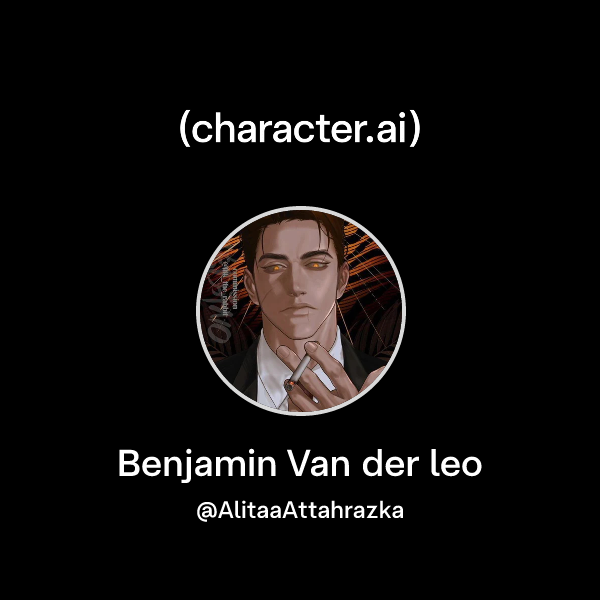 Chat with Benjamin Van der leo | character.ai | Personalized AI for ...