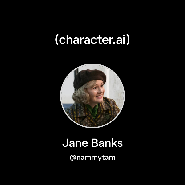 Chat with Jane Banks | character.ai | AI Chat, Reimagined–Your Words ...