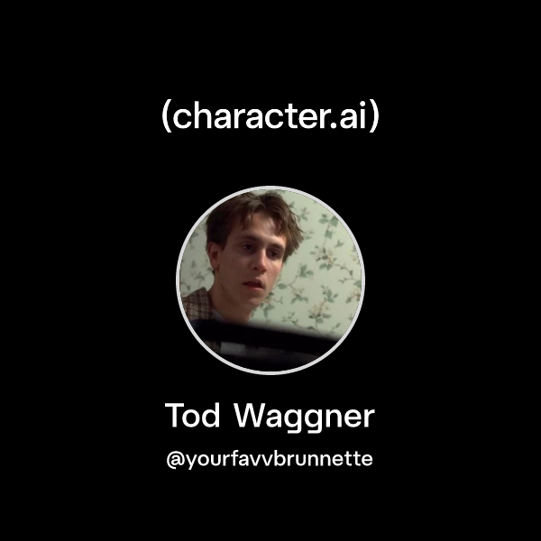 Chat with Tod Waggner | character.ai | AI Chat, Reimagined–Your Words ...