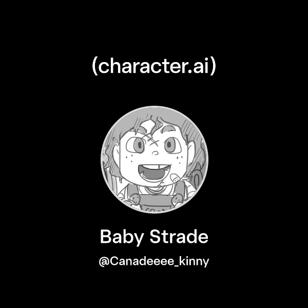 Chat with Baby Strade | character.ai | AI Chat, Reimagined–Your Words ...