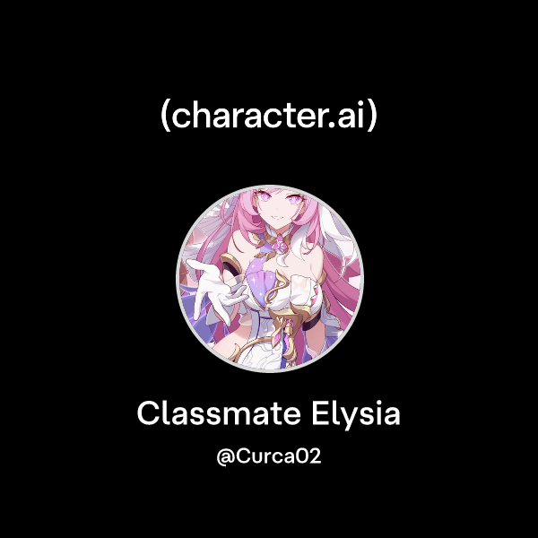 Chat with Classmate Elysia | character.ai | Personalized AI for every moment of your day
