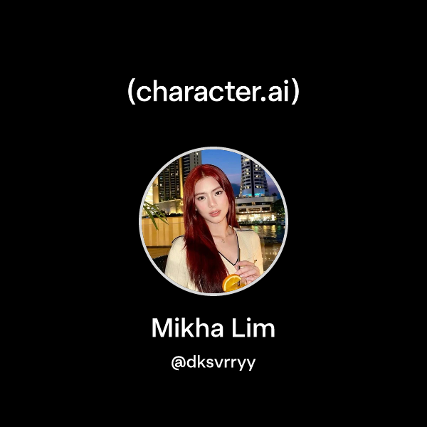 Chat with Mikha Lim | character.ai | Personalized AI for every moment ...