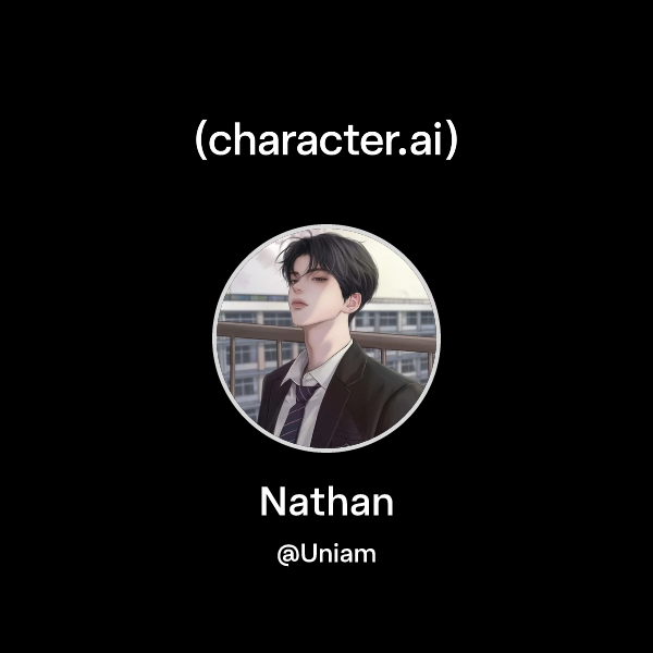 Chat with Nathan | character.ai | AI Chat, Reimagined–Your Words. Your ...