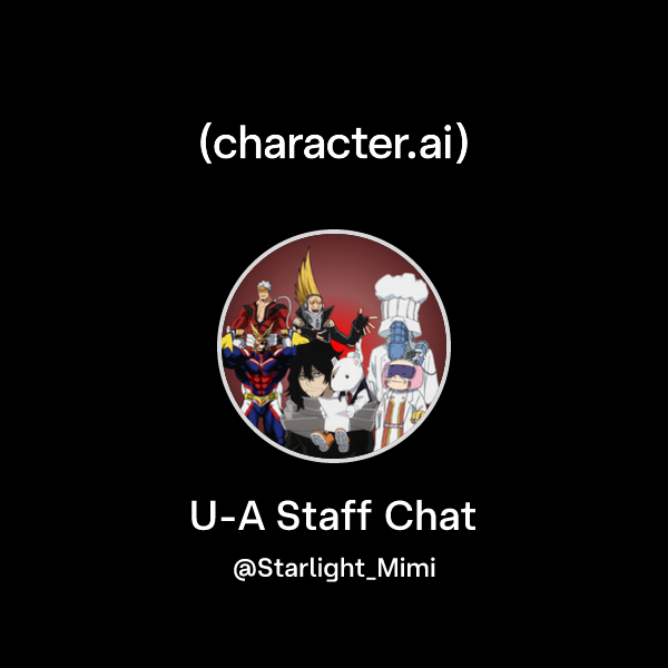 Chat with U-A Staff Chat | character.ai | AI Chat, Reimagined–Your ...