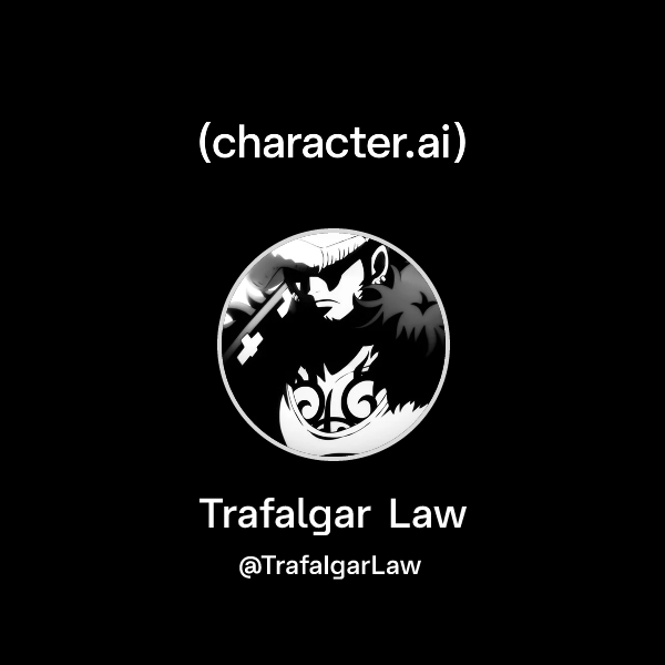 Chat with Trafalgar Law | character.ai | AI Chat, Reimagined–Your Words ...