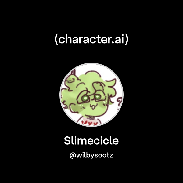 Chat with Slimecicle | character.ai | Personalized AI for every moment ...
