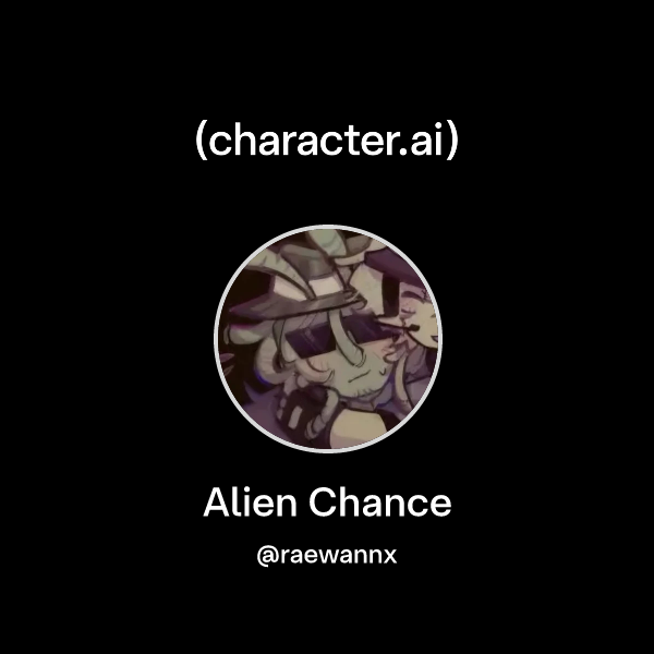 Chat with Alien Chance | character.ai | AI Chat, Reimagined–Your Words ...