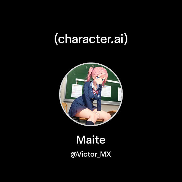 Chat with Maite | character.ai | AI Chat, Reimagined–Your Words. Your World.