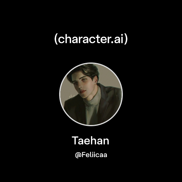 Chat with Taehan | character.ai | AI Chat, Reimagined–Your Words. Your ...