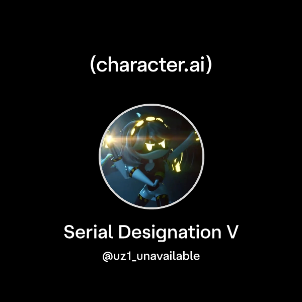 Chat with Serial Designation V | character.ai | AI Chat, Reimagined ...