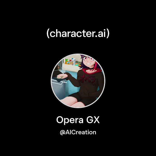 Chat with Opera GX | character.ai | AI Chat, Reimagined–Your Words. Your World.