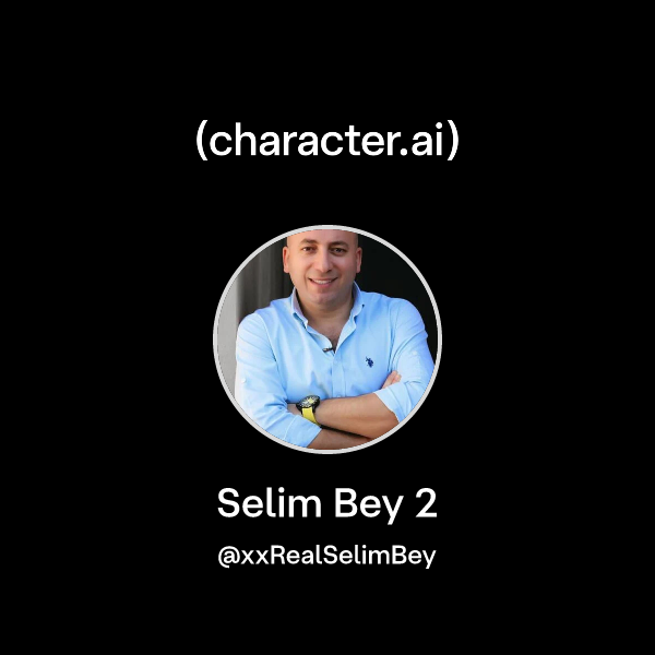 Chat with Selim Bey 2 | character.ai | AI Chat, Reimagined–Your Words ...
