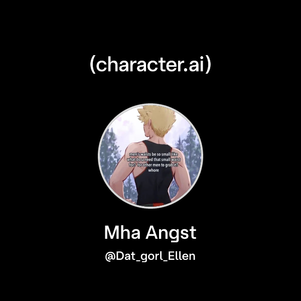 Chat with Mha Angst | character.ai | AI Chat, Reimagined–Your Words ...
