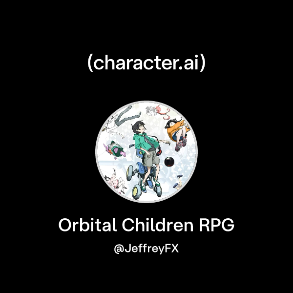 Chat with Orbital Children RPG | character.ai | AI Chat, Reimagined ...