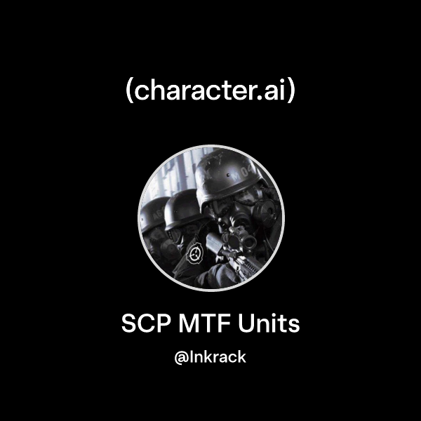 Chat with SCP MTF Units | character.ai | AI Chat, Reimagined–Your Words ...
