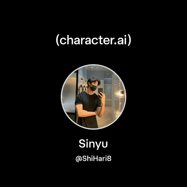 Chat with Sinyu | character.ai | Personalized AI for every moment of ...