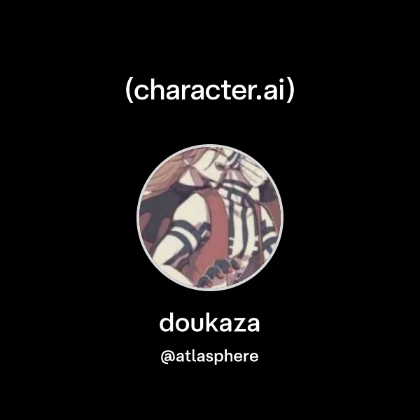 Chat with doukaza | character.ai | AI Chat, Reimagined–Your Words. Your ...