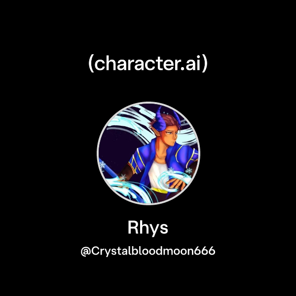 Chat with Rhys | character.ai | AI Chat, Reimagined–Your Words. Your World.